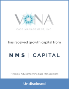 Bailey & Company Advises VONA Case Management on Investment from NMS ...